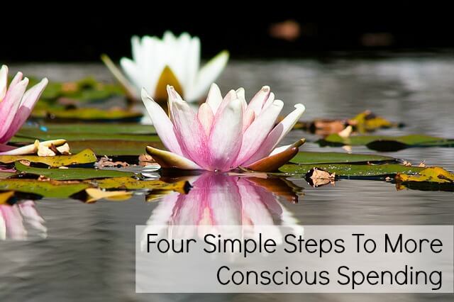 Four Simple Steps To More Conscious Spending