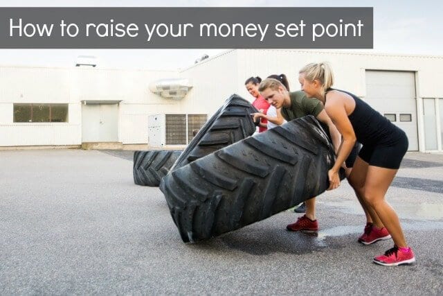 How to raise your money set point