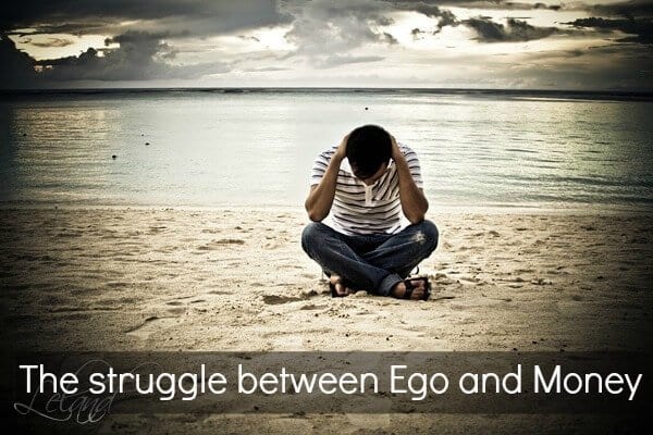 The struggle between Ego and Money