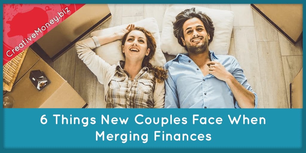 6 things new couples face when merging finances - Creative Money