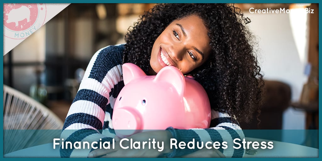 Financial Clarity Reduces Stress - Creative Money